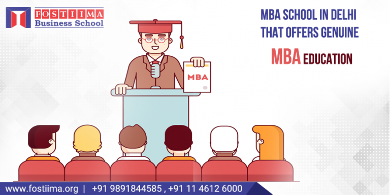 MBA School in Delhi That Offers genuine MBA Education - FOSTIIMA